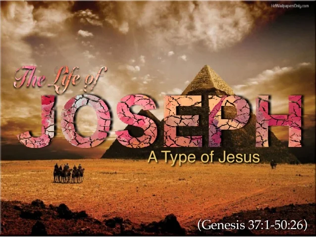 Joseph, a "type" of Jesus - Life in a Dying World