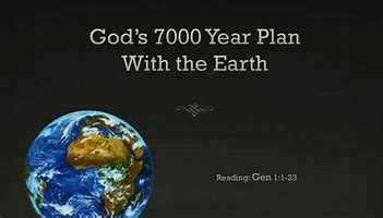 God's 7000 year plan - Life in a Dying World